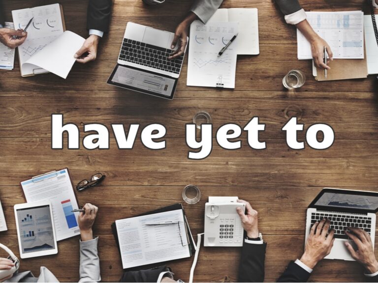 【ビジネス頻出英語】「have yet to do」をマスター！「have not done yet」との違いは？ | うなぎ先生の英文法の ...